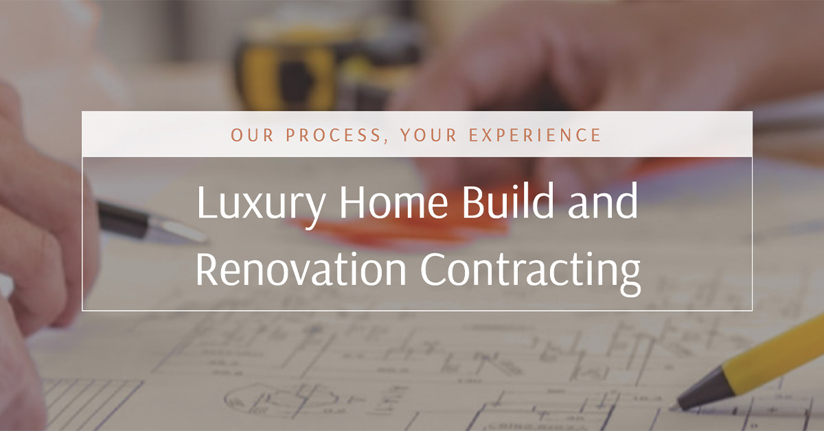 Luxury Build and Renovation Contractor - Lindberg Fine Homes